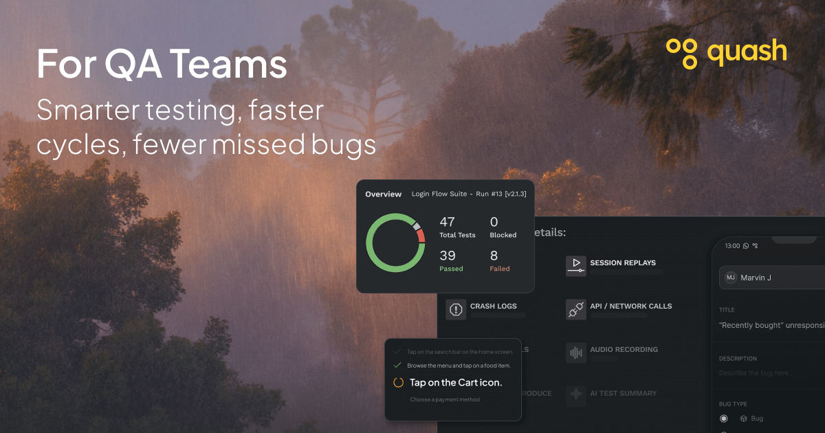 Quash for QA | AI Mobile Testing & Full-Cycle Visibility